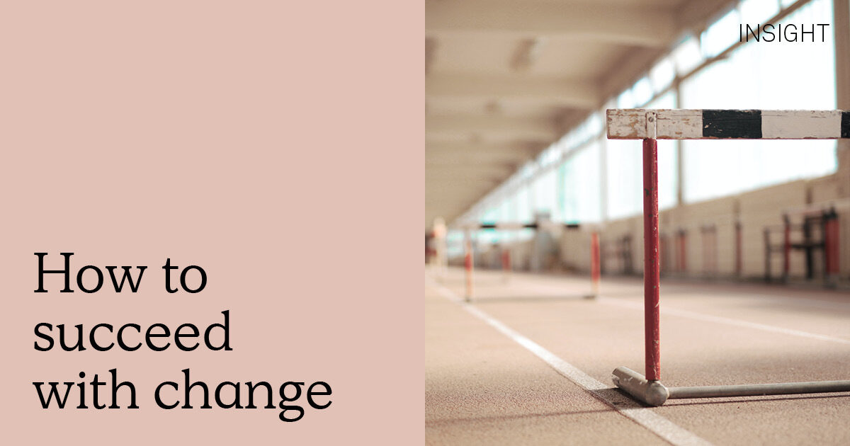 How to succeed with change | Implement