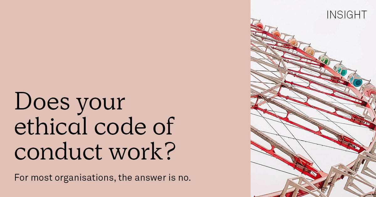 An ethical code of conduct is not enough. You must focus… | Implement