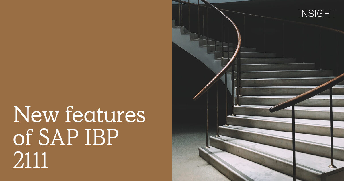 Five selected features of the 2111 upgrade of SAP IBP | Implement