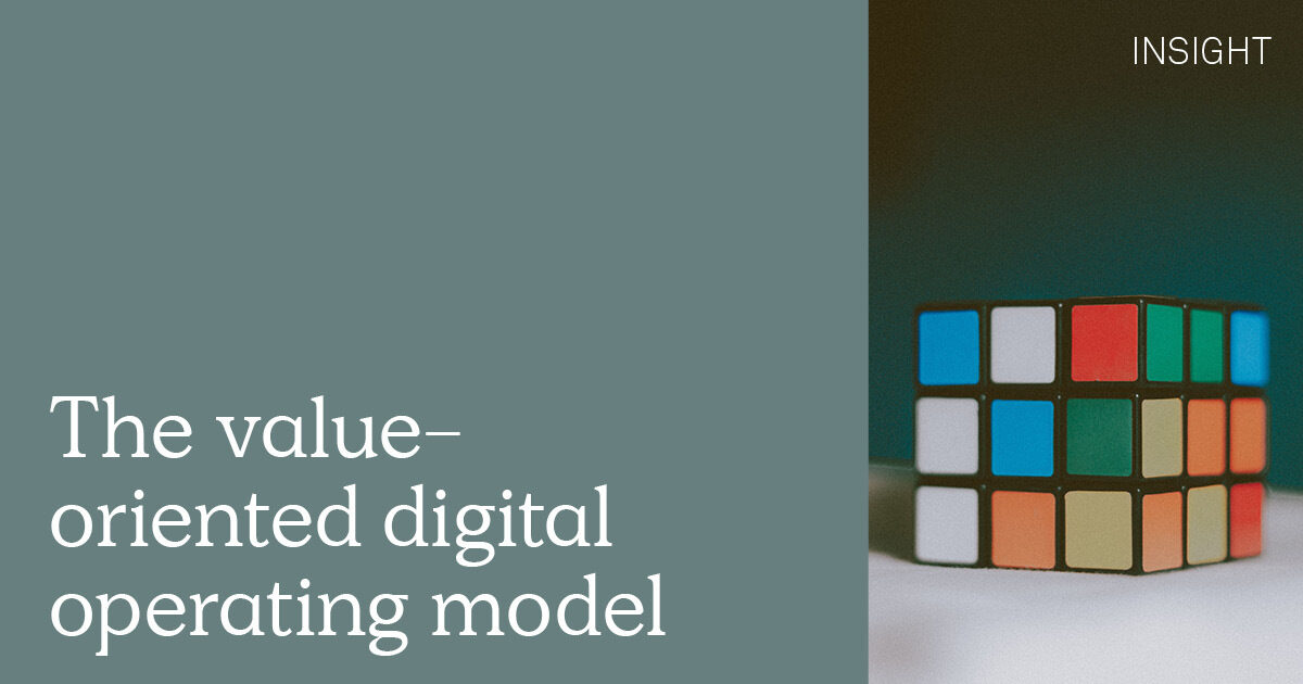 How you design a value-oriented digital operating model… | Implement